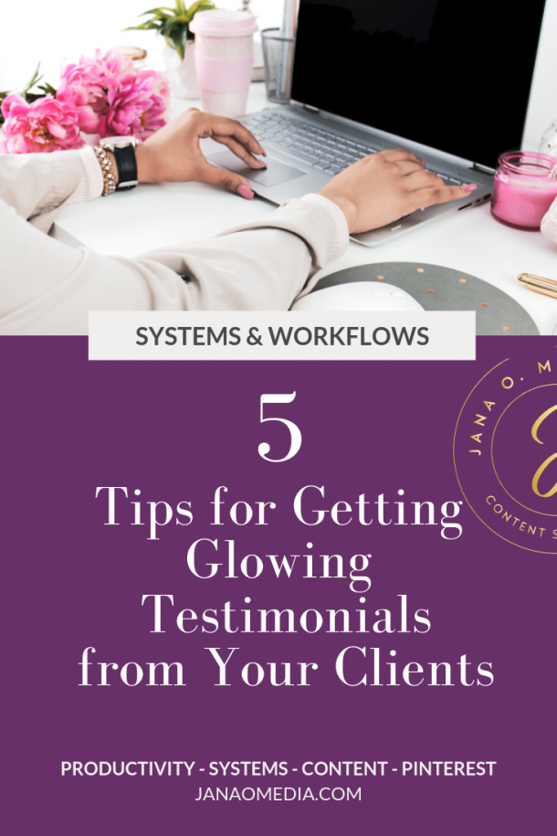 5 Tips for Getting Stunningly Good Testimonials from Clients - Jana O ...
