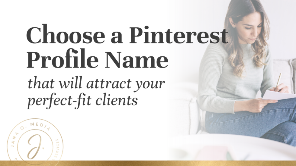 Pinterest Business Account Name Ideas that Attracts Clients - Jana O. Media